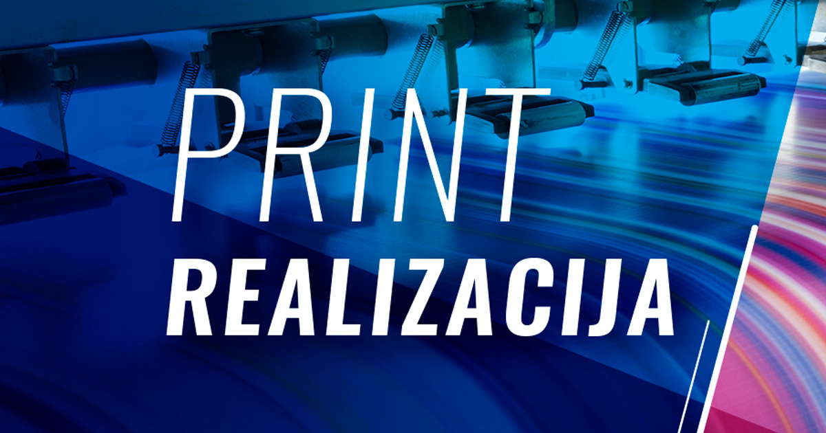 Print realizacija - digitalni tisak, dizajn i grafička priprema